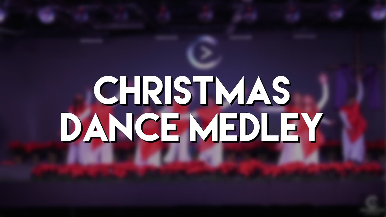 CELEBRATION CHURCH Dance Ministry Anointed2Dance | Christmas Medley ...