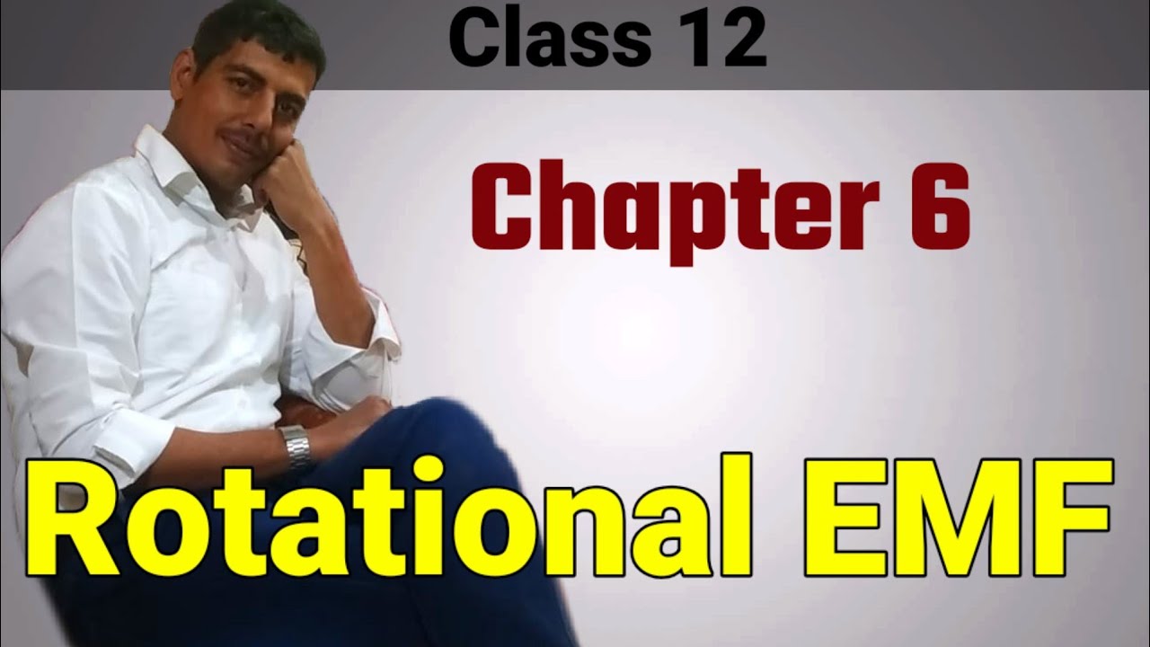 XII Chapter 6 Rotational EMF - YouTube