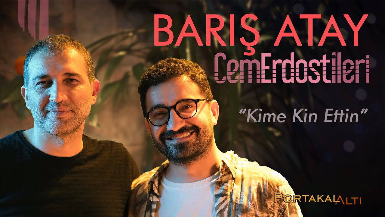 Kime Kin Ettin - Barış Atay & Cem Erdost İleri (PortakalAltı Kayıtları) Chords - Chordify