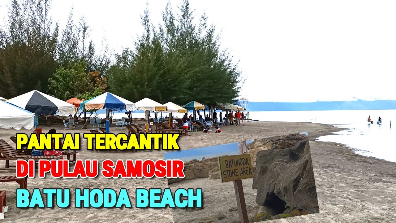 BATU HODA BEACH PANTAI TERBAIK DI PULAU SAMOSIR DANAU TOBA - YouTube