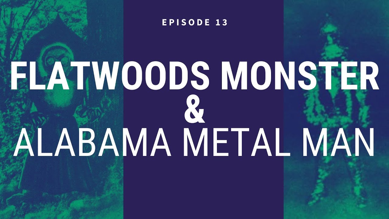 Flatwoods Monster & Alabama Metal Man - YouTube