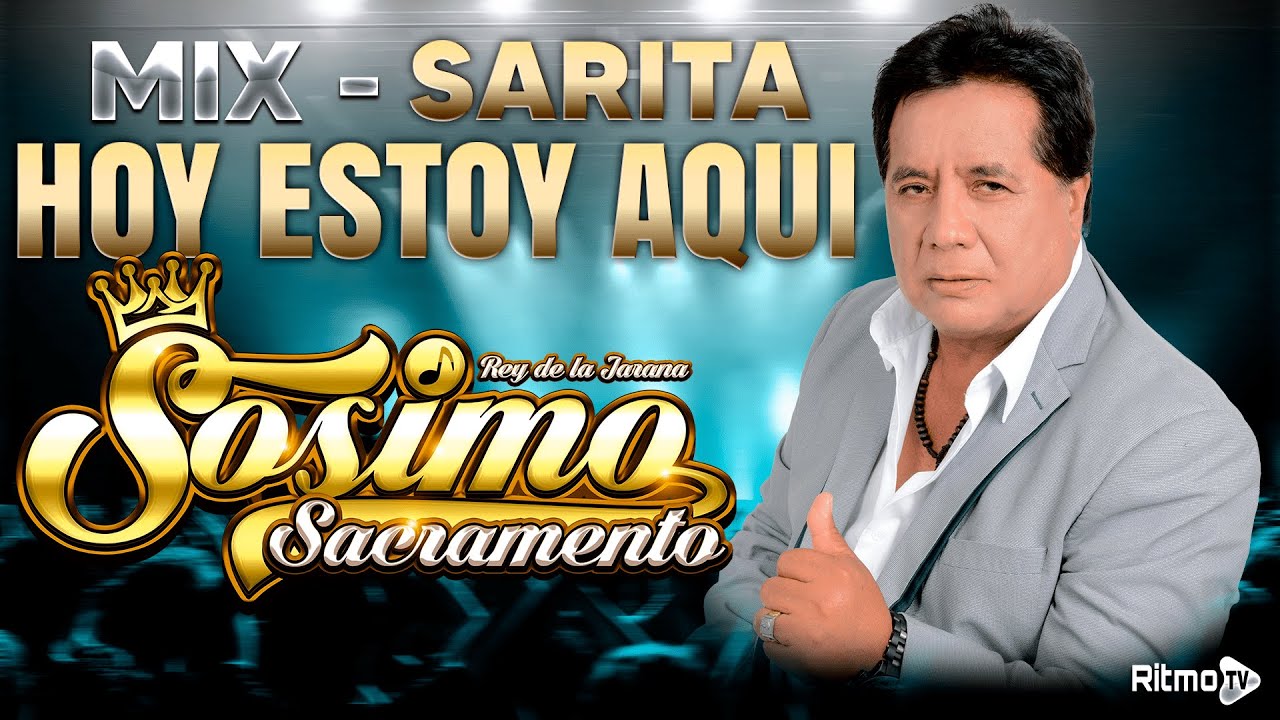 SOSIMO SACRAMENTO / TEMAS: SARITA - HOY ESTOY AQUÍ ( SOLO ÉXITOS ORO EN ...