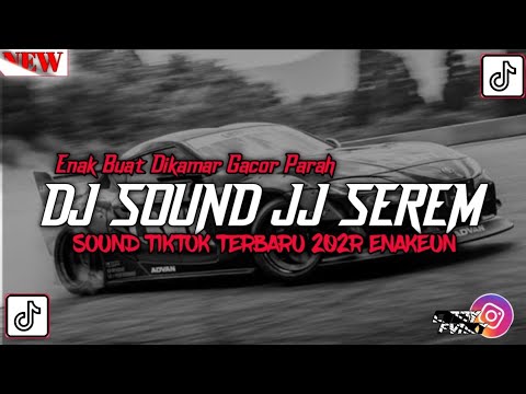 DJ SOUND JJ SEREM FULL BASS VIRAL TIKTOK TERBARU 2024 ENAKEUN [SLOWED & REVERB] - YouTube