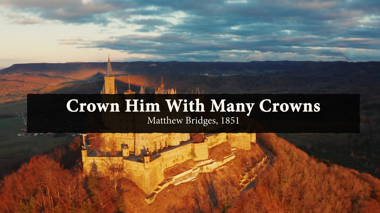 Crown Him With Many Crowns (Song) - YouTube