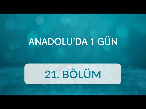 Hasan Sarıtaş (Bursa) - Anadolu’da 1 Gün 21.Bölüm