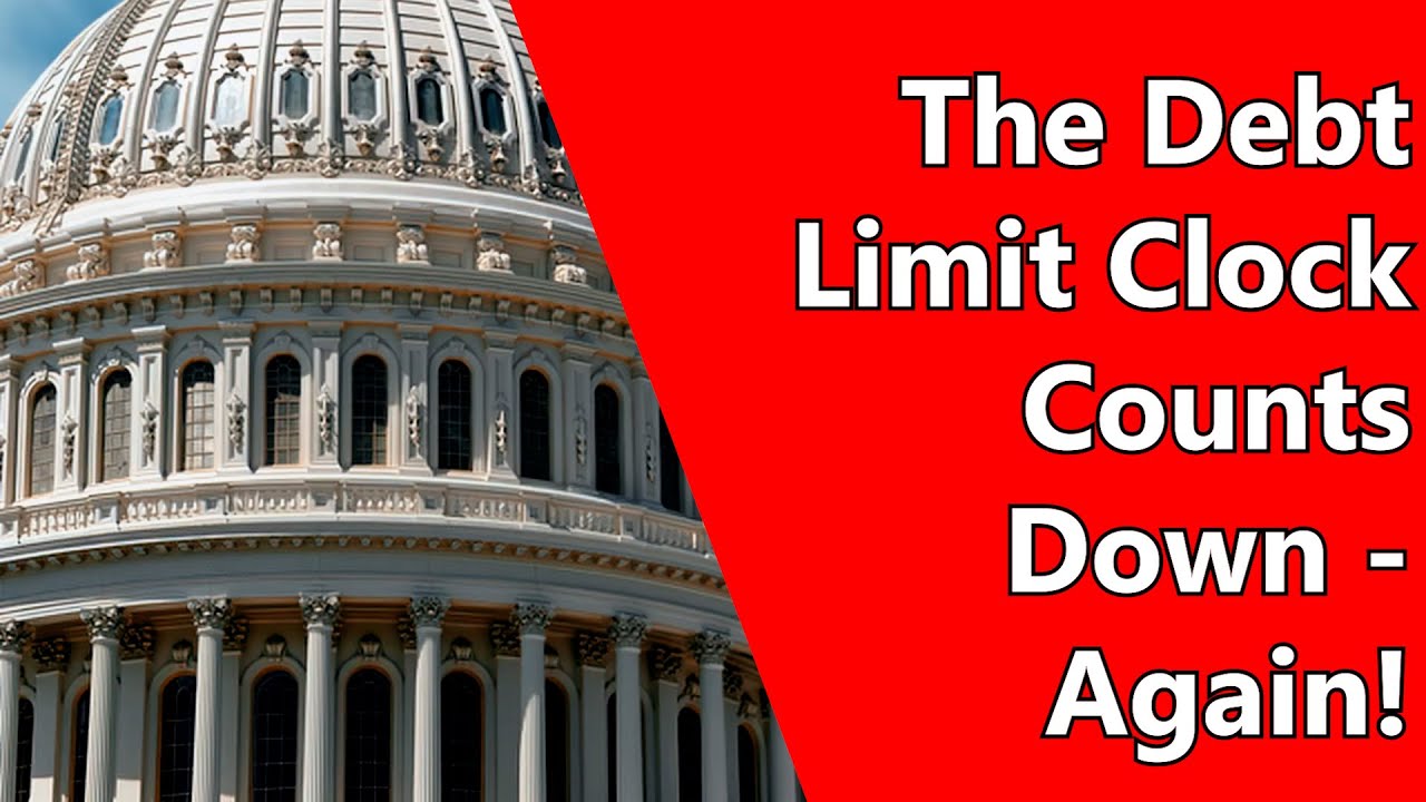 The Debt Limit Clock Counts Down - Again! - YouTube
