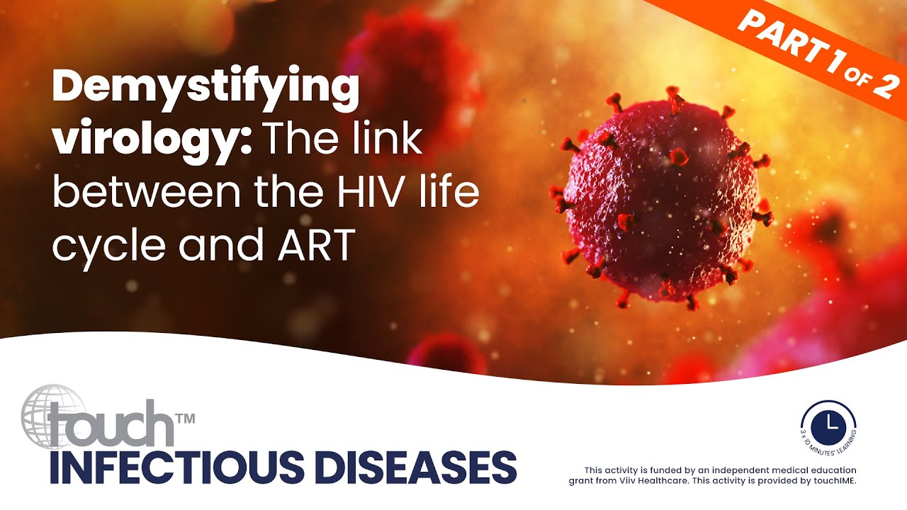 Demystifying virology: The link between the HIV life cycle and ART ...