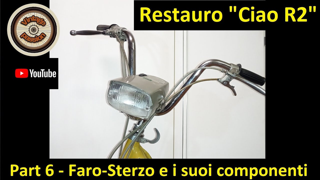 Restauro Ciao Piaggio R2 - Part 6 - Restauro faro, sterzo e suoi ...