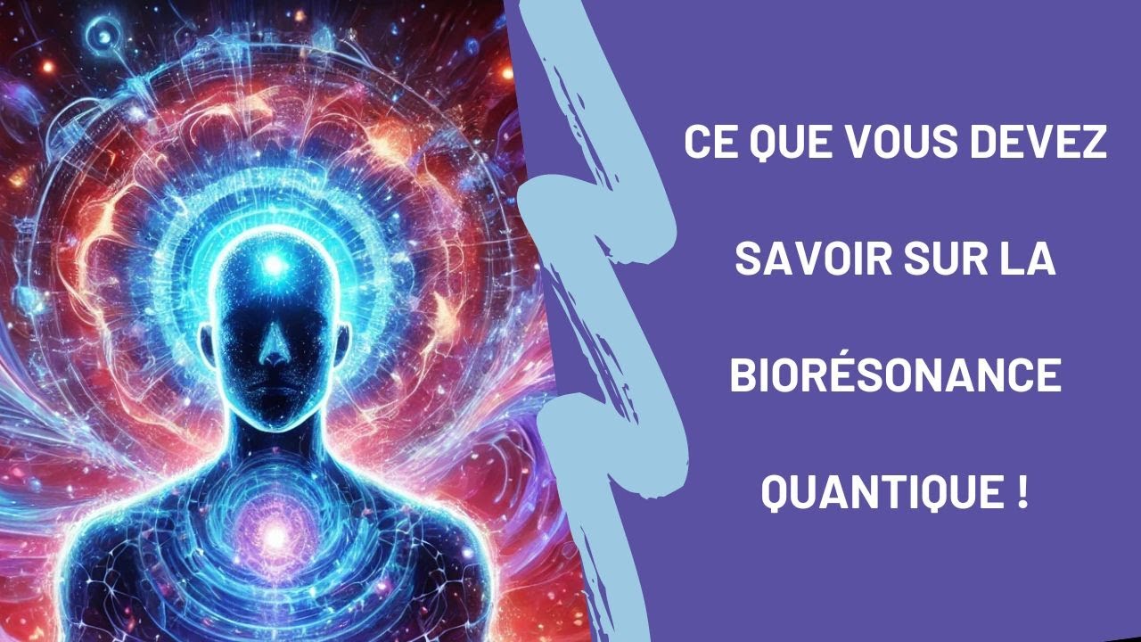 Biorésonance quantique : découvrez comment la science vibratoire ...