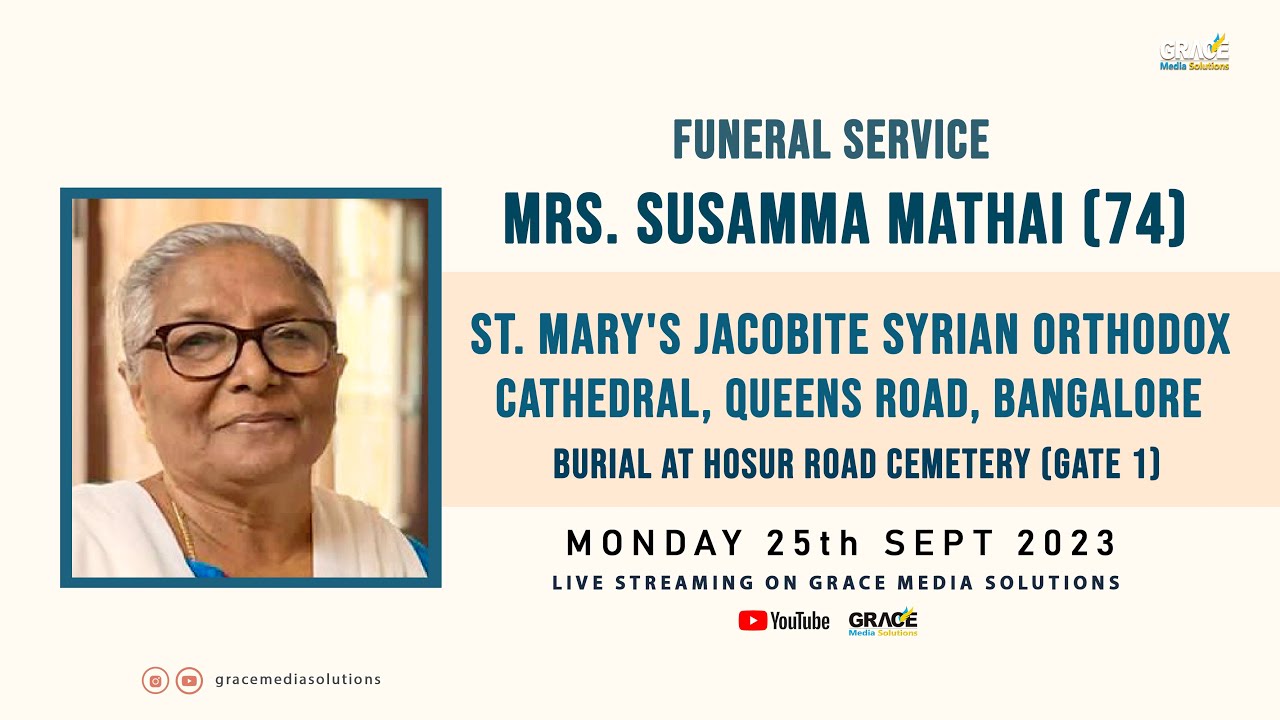 Funeral of Mrs. Susamma Mathai | 11 AM @ St. Mary's Jacobite Syrian ...