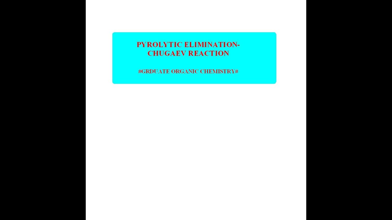PYROLYTIC ELIMINATION- CHUGAEV REACTION - YouTube