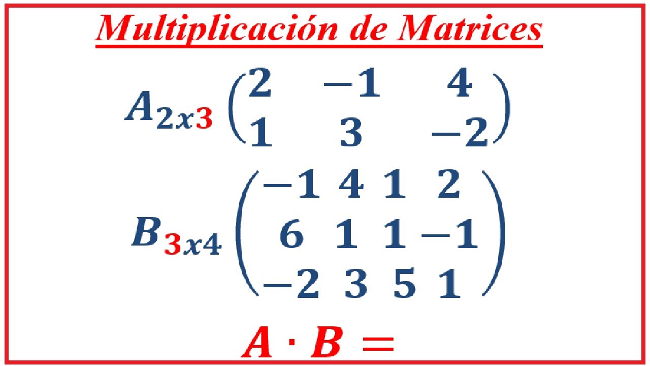 Matrices - Producto entre Matrices - Propiedades - YouTube