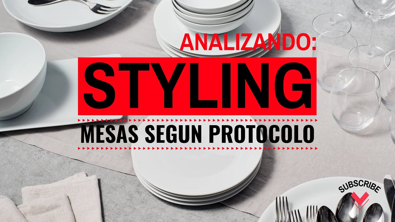 Analizando: Styling mesas según protocolo - YouTube