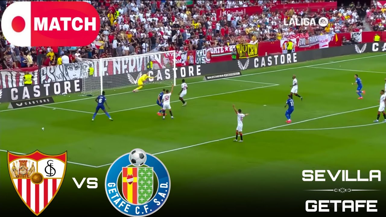 LIVE : Sevilla vs Getafe Live Stream / LA LIGA Match - 2025 - YouTube