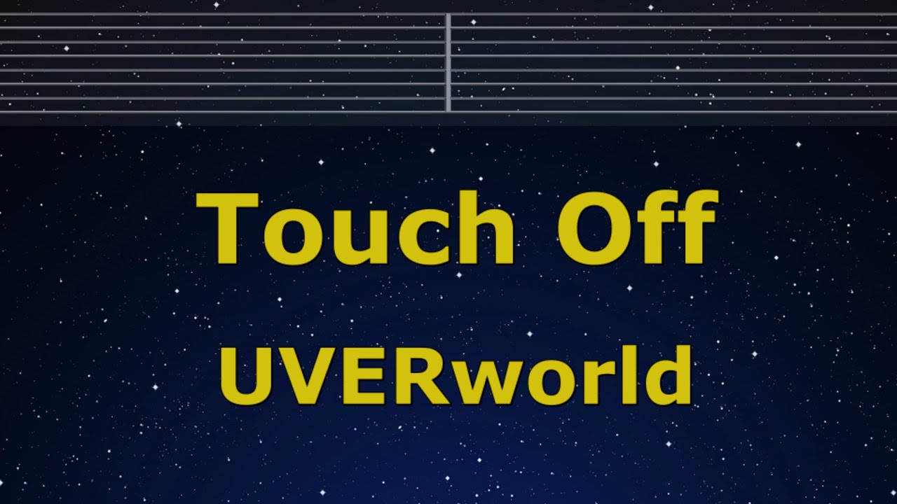 Karaoke♬ Touch off - UVERworld【No Guide Melody】 Instrumental, Lyric ...
