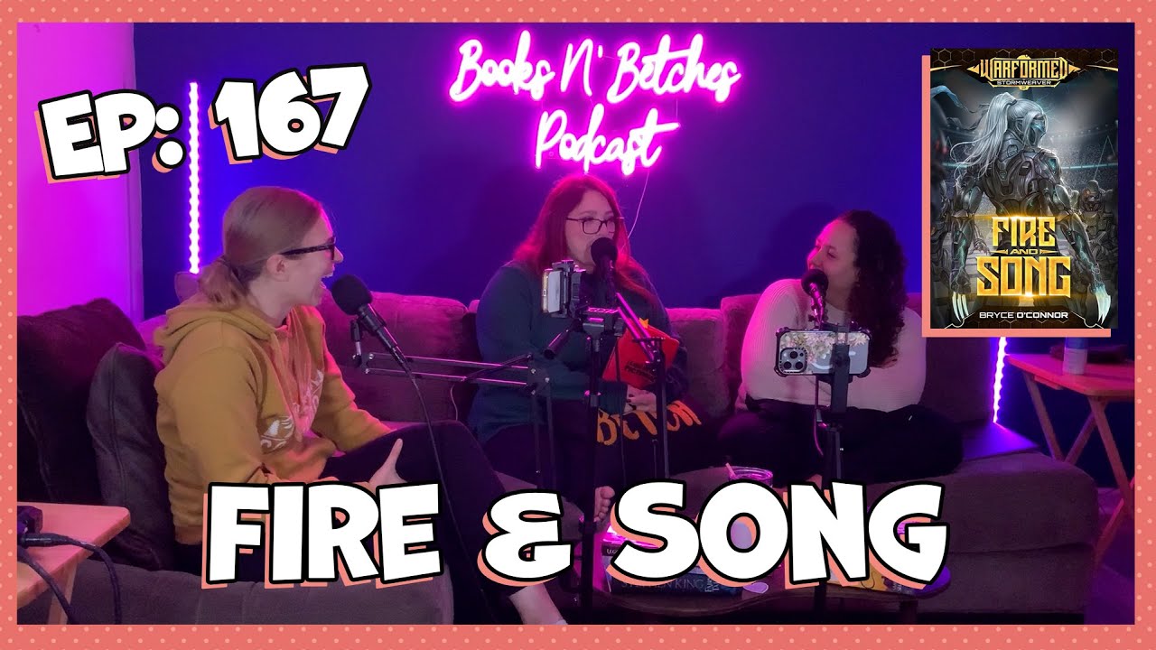 'Fire & Song' by Bryce O'Connor | Books N' Betches Ep: 167 - YouTube