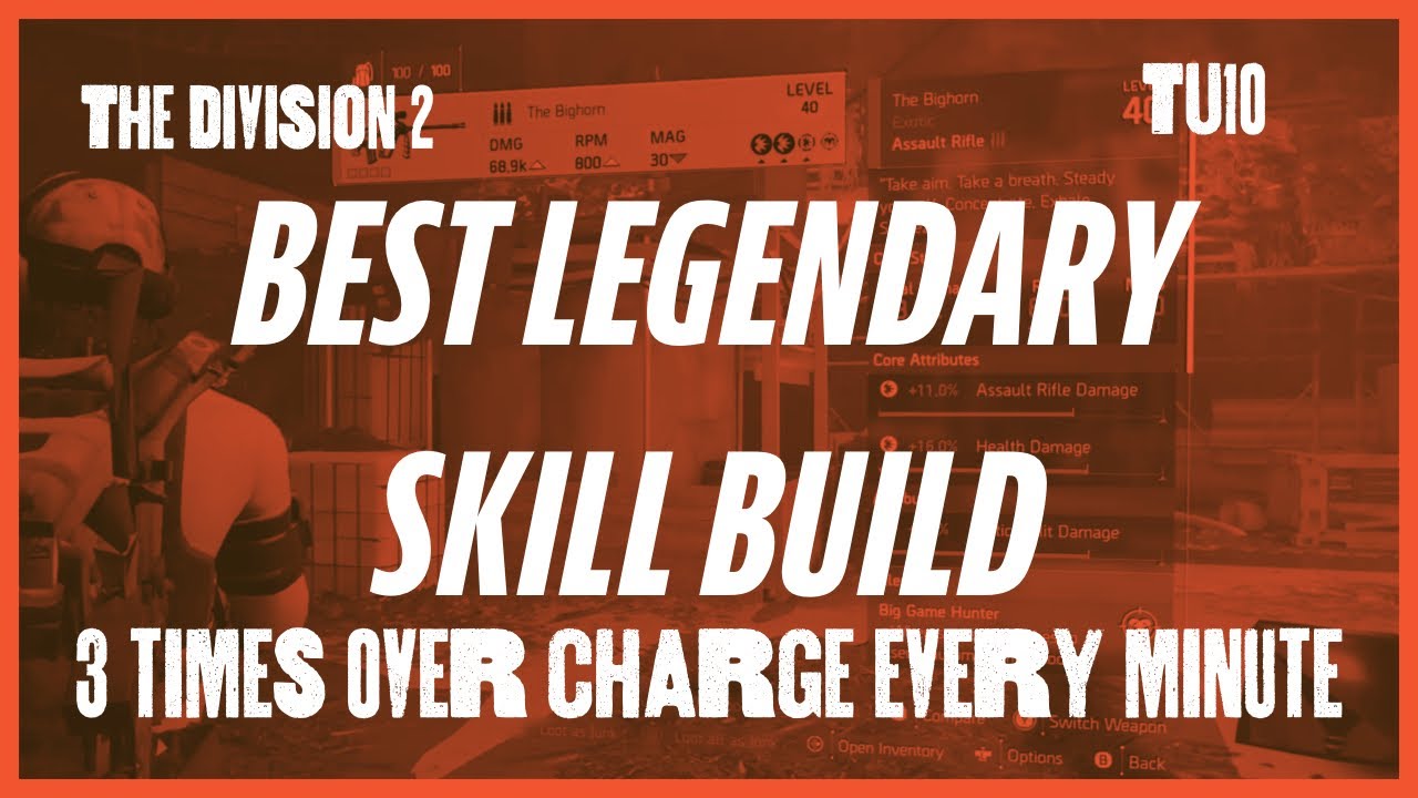 The Division 2 | BEST LEGENDARY SKILL BUILD | OVER CHARGE 3 TIMES/Min ...