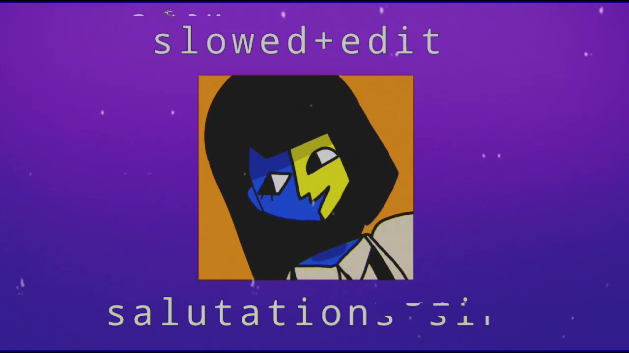 Salutations sir meme || slowed + edited || - YouTube