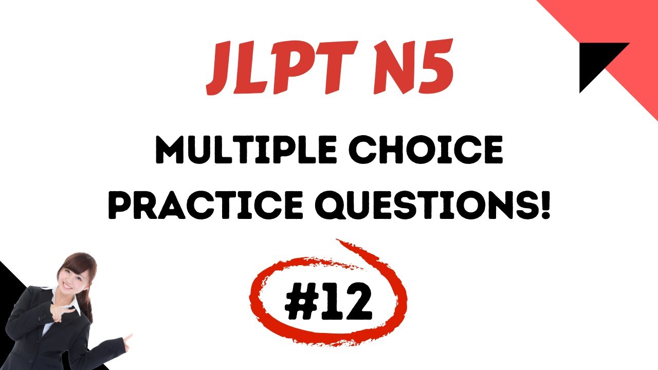 JLPT N5 Practice Test Multiple Choice Questions #12 【日本語能力試験】 - YouTube