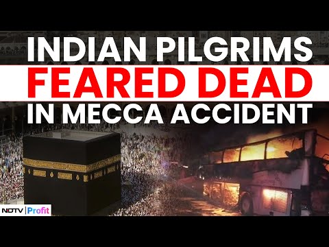 Over 40 Indian Umrah Pilgrims Feared Dead In Bus Fire Accident In Saudi ...