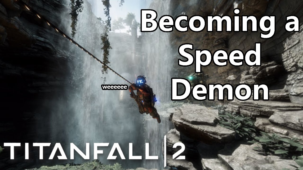Becoming a SPEED DEMON in TITANFALL 2 - YouTube