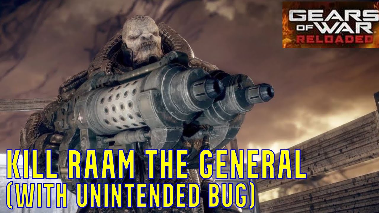 Kill Raam The General (with Unintended Bug) in Gears of War: Reloaded ...