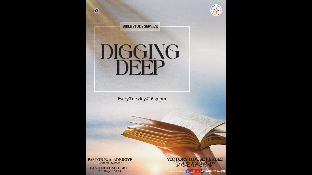 DIGGING DEEP || RCCG VICTORY HOUSE FESTAC || REGION 54 HQ || TUESDAY ...