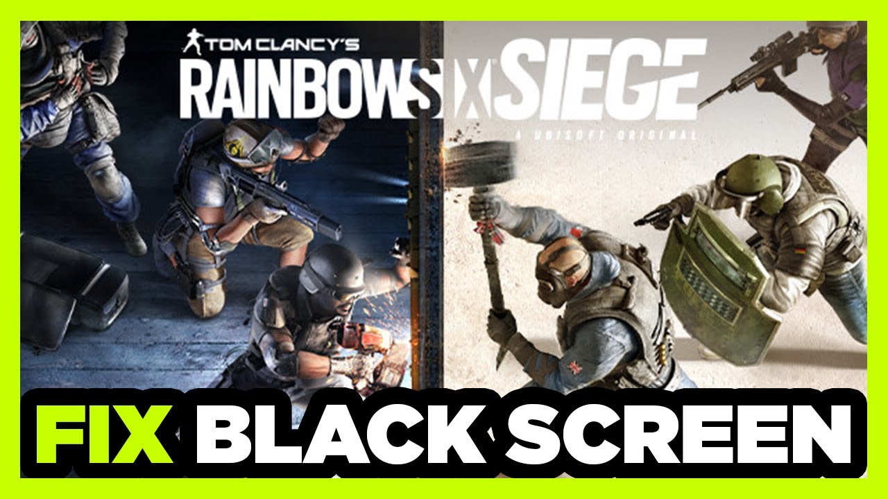How to FIX Rainbow Six Siege Black Screen! - YouTube