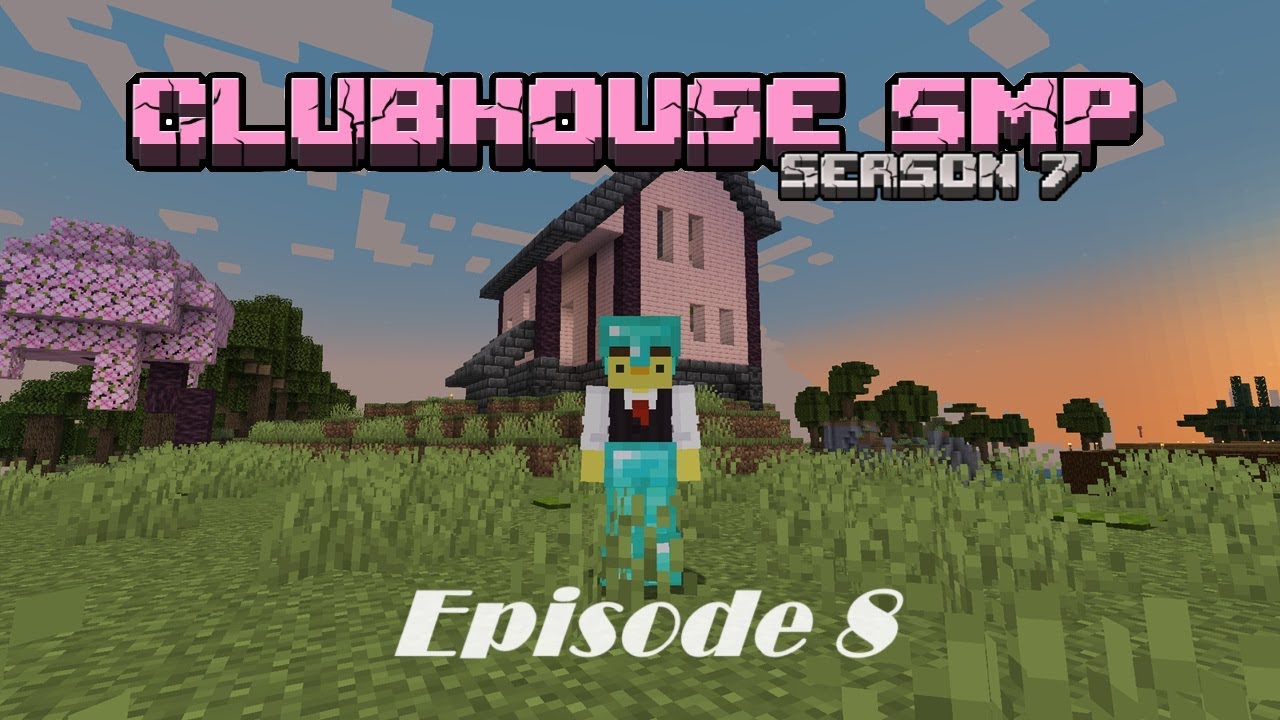 Club House SMP Season 7 Ep.8 - YouTube