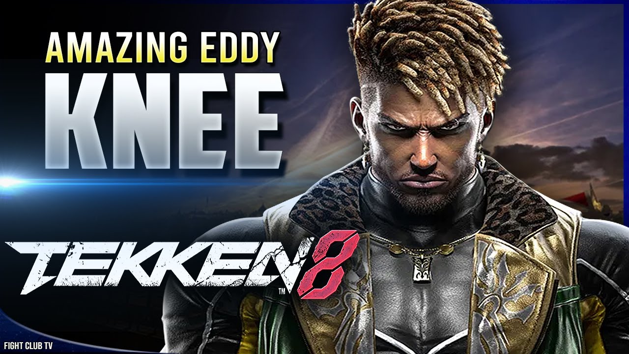 Knee (Eddy) Tekken 8 [4K] - YouTube