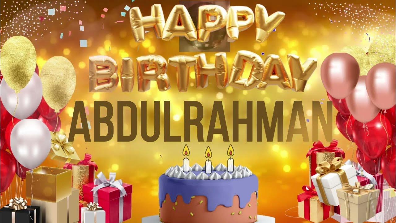ABDULRAHMAN - Happy Birthday Abdulrahman - YouTube