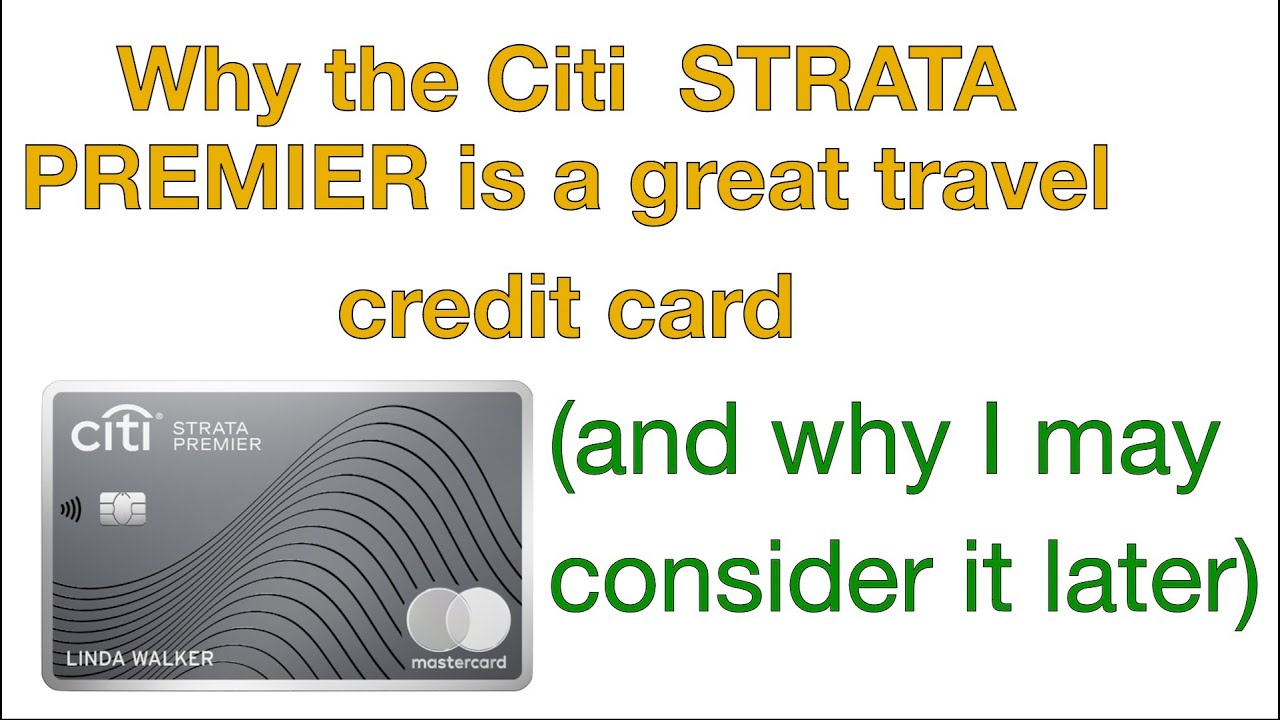 CITI STRATA PREMIER is a great travel card -- why I may get it in the ...