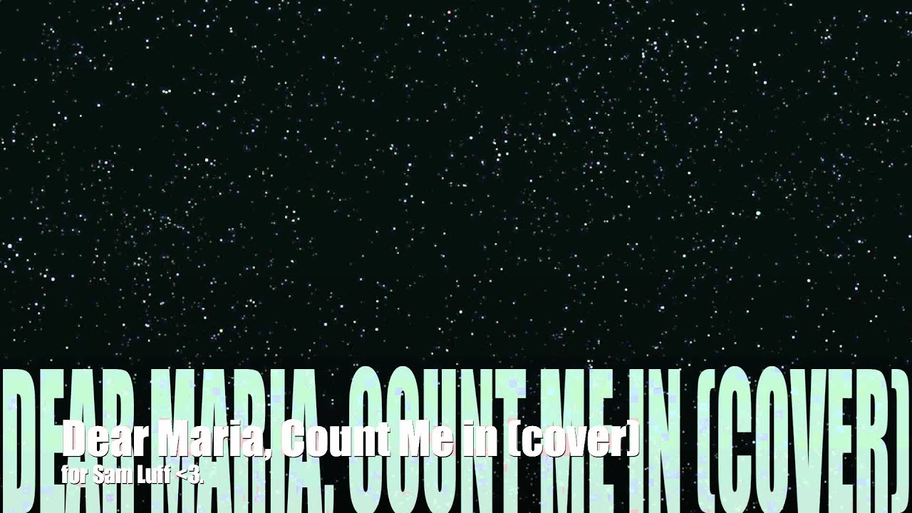 Dear Maria, Count Me In (cover) - YouTube