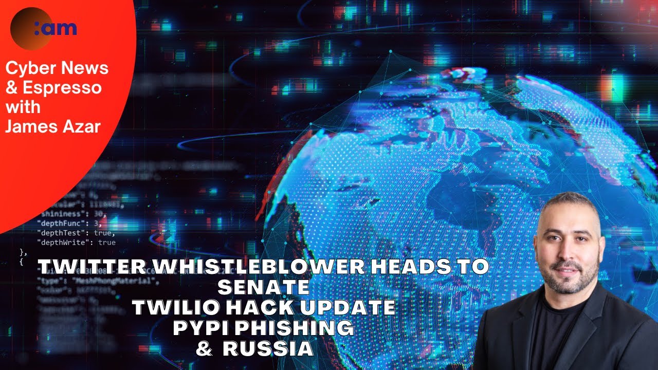 Twitter Whistleblower heads to Senate, Twilio Hack update, PyPI Phishing & Russia - YouTube