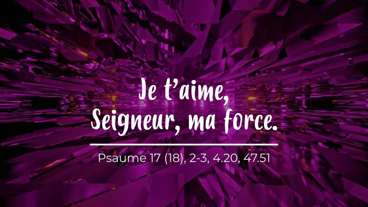 Je t’aime, Seigneur, ma force - partition Psaume 17 (30ème dimanche du ...