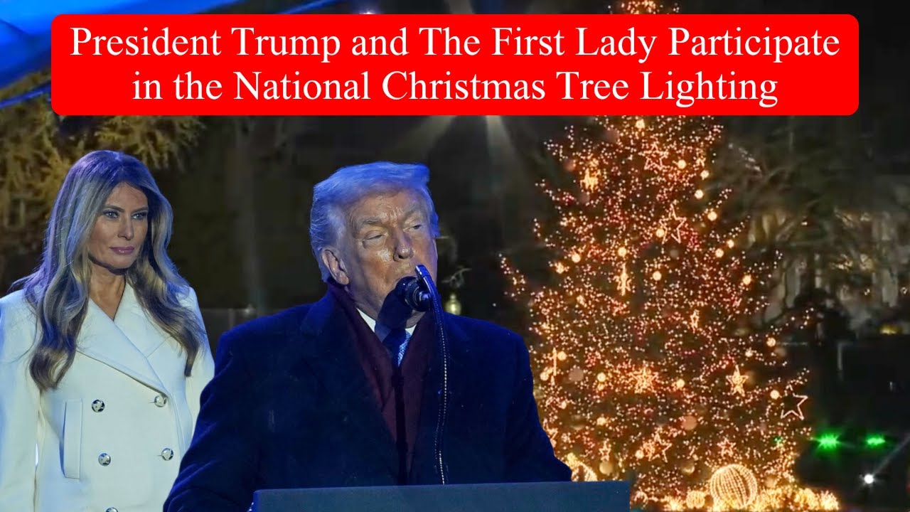 President Trump and First Lady Join National Christmas Tree Lighting ...