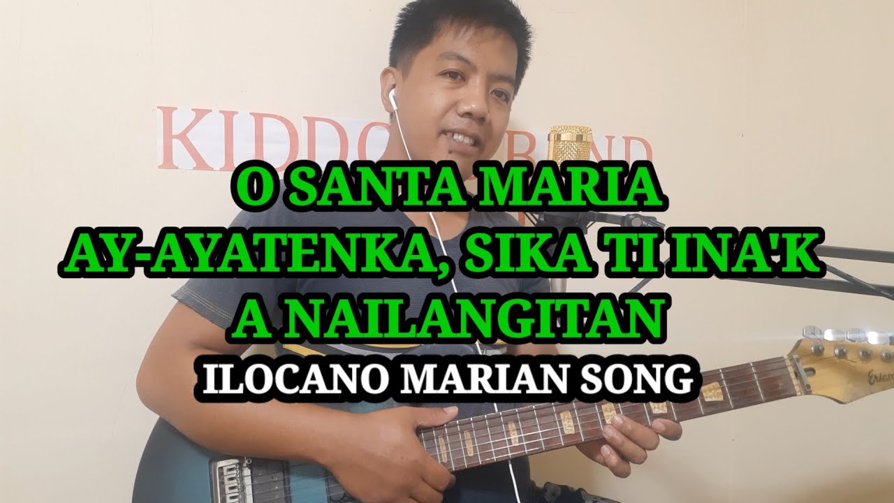O Santa Maria Ay-ayatenka ( ilocano marian song ) - YouTube