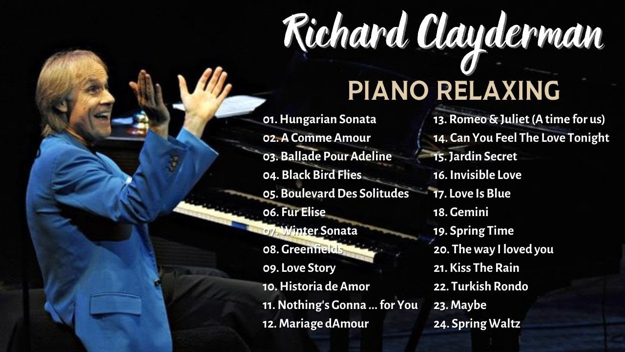 Richard Clayderman Piano - Greatest Hits Best Songs Of Richard ...