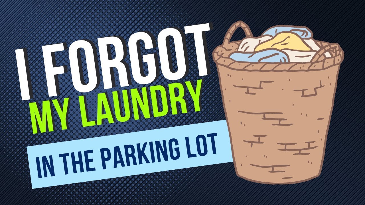 I forgot my laundry in the parking lot - YouTube