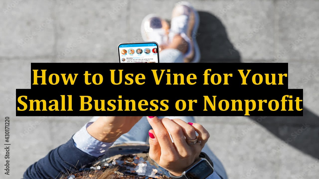 How to Use Vine for Your Small Business or Nonprofit - YouTube