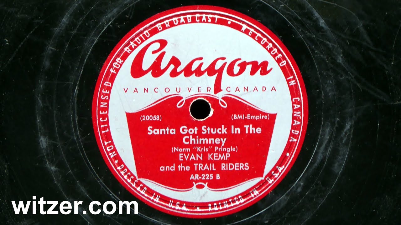 SANTA GOT STUCK IN THE CHIMNEY - EVAN KEMP and the TRAIL RIDERS (1952 ...