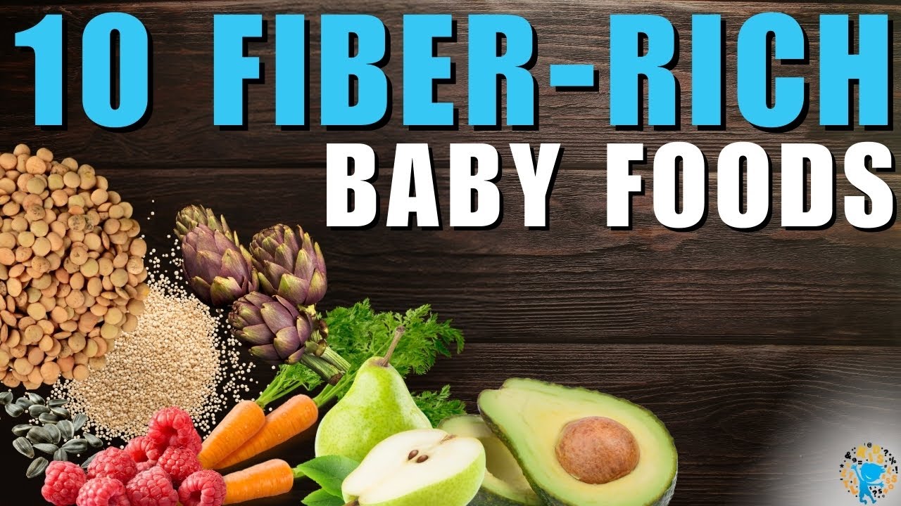 10 Fiber-Rich Foods For Babies And Toddlers - YouTube