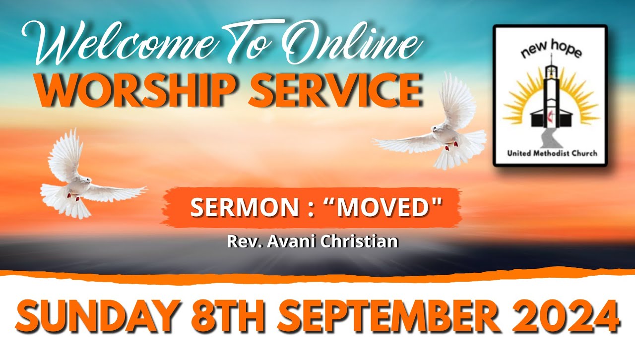 SUNDAY 8TH SEPTEMBER 2024 || SERMON : “MOVED" || BY REV. AVANI ...