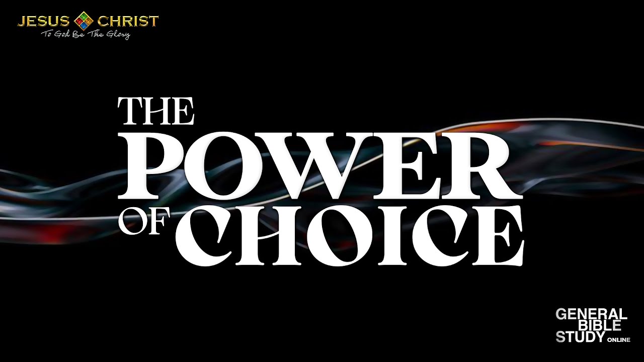 The Power Of Choice - General Bible Study (January 30, 2025) - YouTube