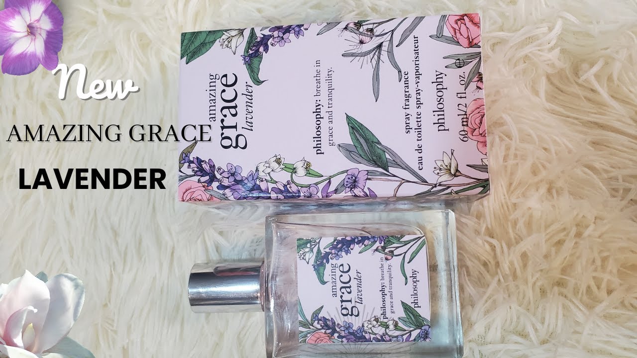 *NEW* Philosophy Amazing Grace Lavender EDT 2022//FRAGRANCE REVIEW ...