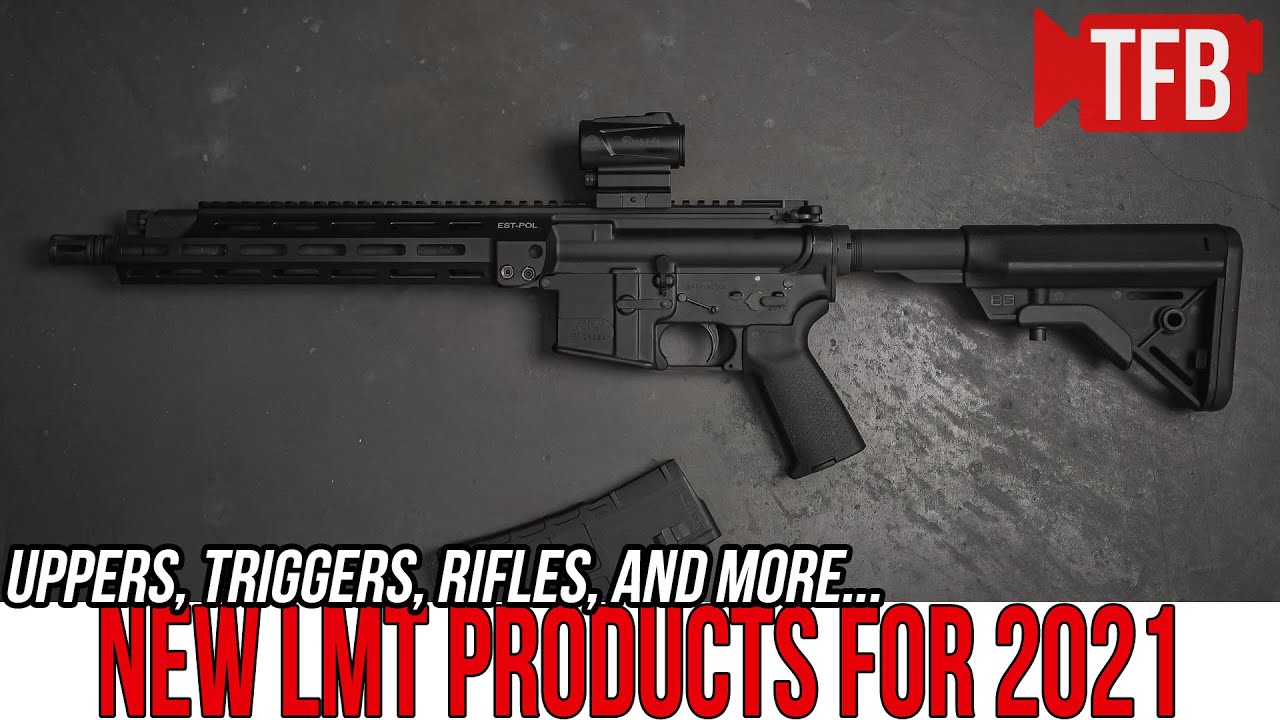 New LMT Rifles, Uppers, and Triggers for 2021 #GunFest2021 - YouTube