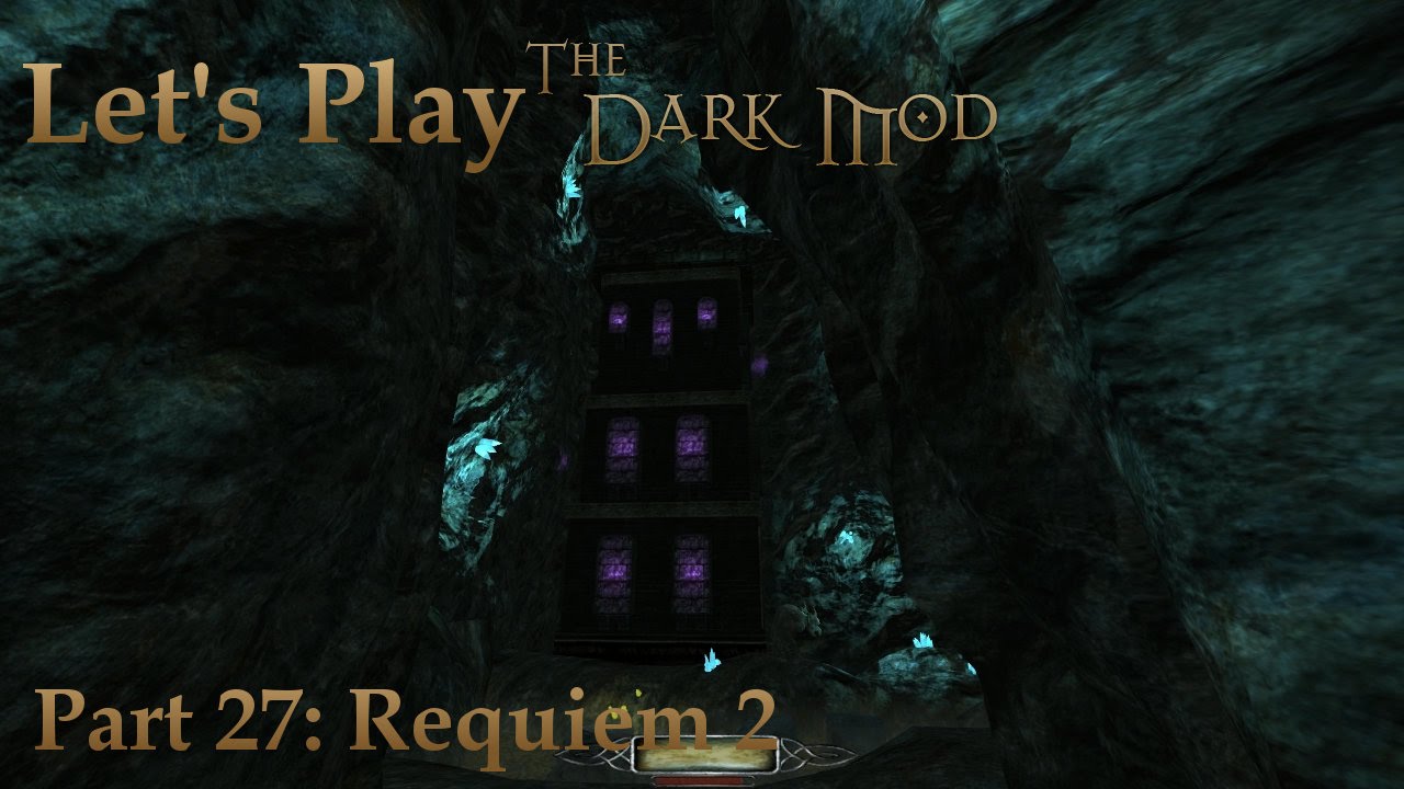 Let's Play The Dark Mod: Part 27 - YouTube
