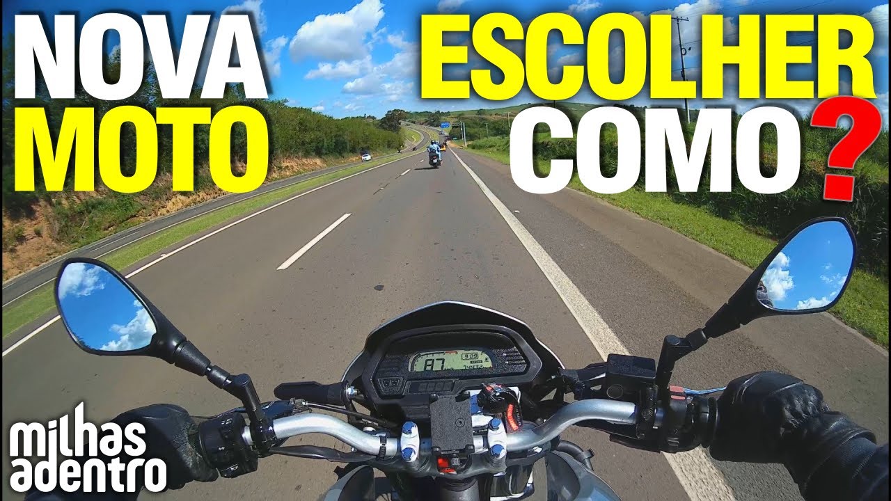 DICA de COMO ESCOLHER MOTO NOVA - O QUE Pensar Antes de Decidir Comprar ...
