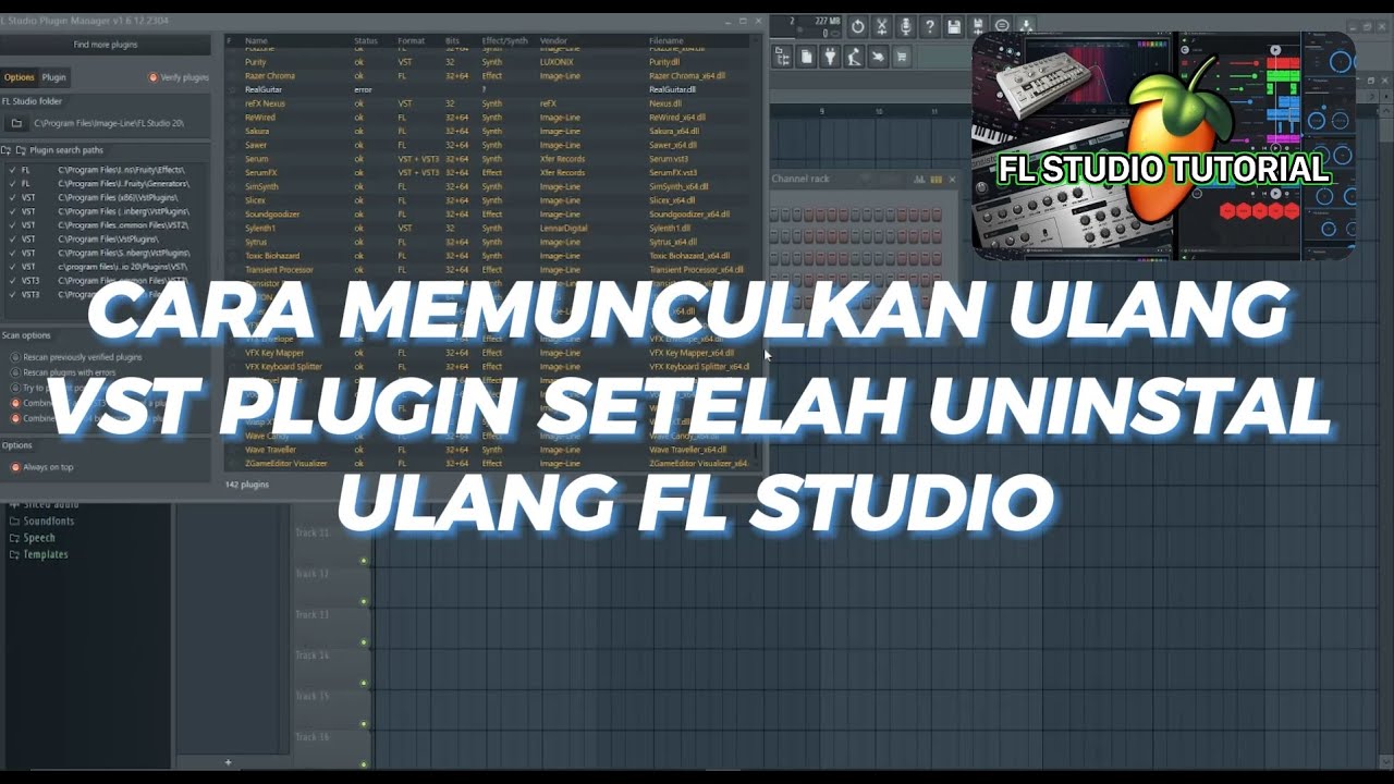 CARA MEMUNCULKAN KEMBALI VST PLUGIN SETELAH UNINSTAL ULANG FL STUDIO (DAW) - FL STUDIO TUTORIAL ...