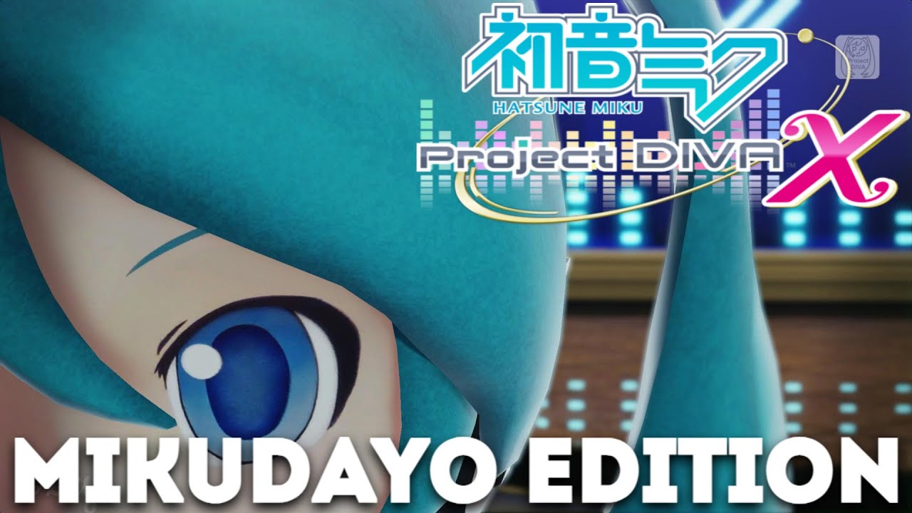 HATSUNE MIKU PROJECT DIVA X - All My Favorite Songs! - Mikudayo Edition ...